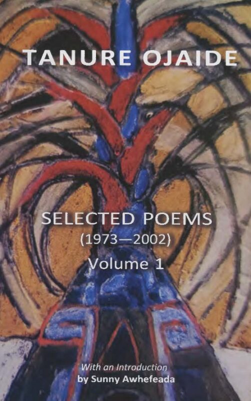 Tanure Ojaide (Selected Poems) Vol 1, 1973-2002 – CISSUS World Press Books
